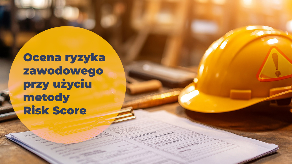 Jak przeprowadzić ocenę ryzyka zawodowego przy użyciu metody Risk Score? - Anter System